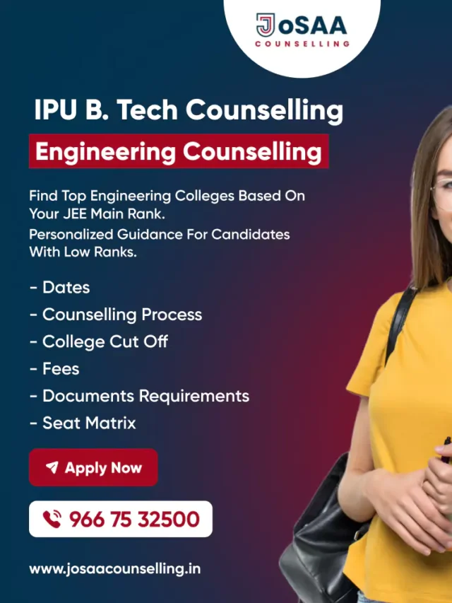 What is the counseling process for IPU B. Tech admission? - JoSAA ...